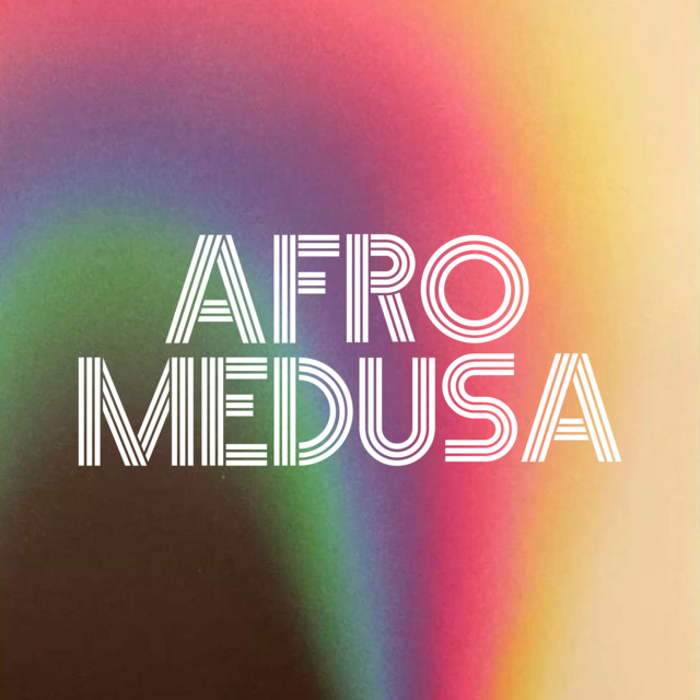 Afro Medusa | Tunefind
