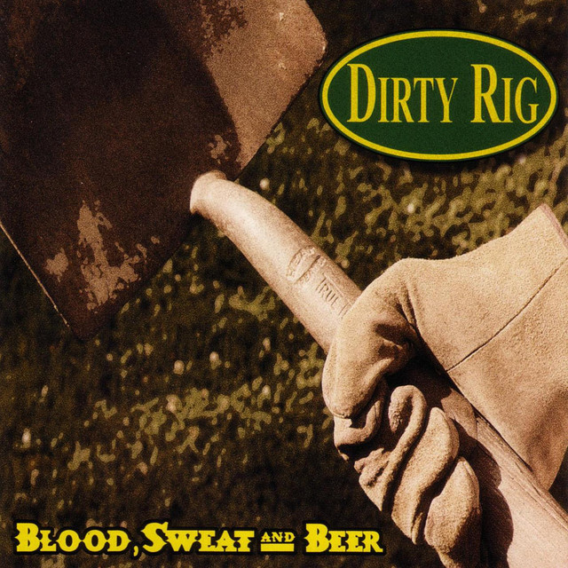 Dirty Rig | Tunefind