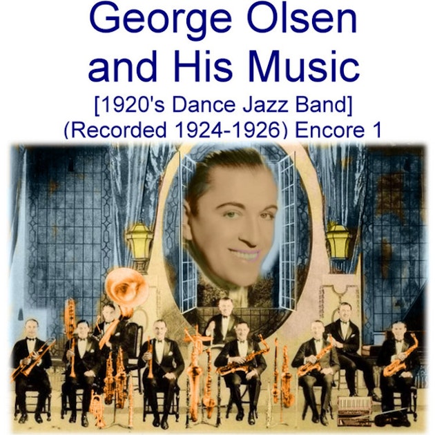 George Olsen and His Music Music | Tunefind