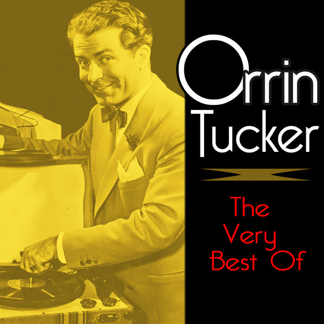 Orrin Tucker | Tunefind