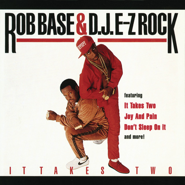 Rob Base & DJ EZ Rock | Tunefind